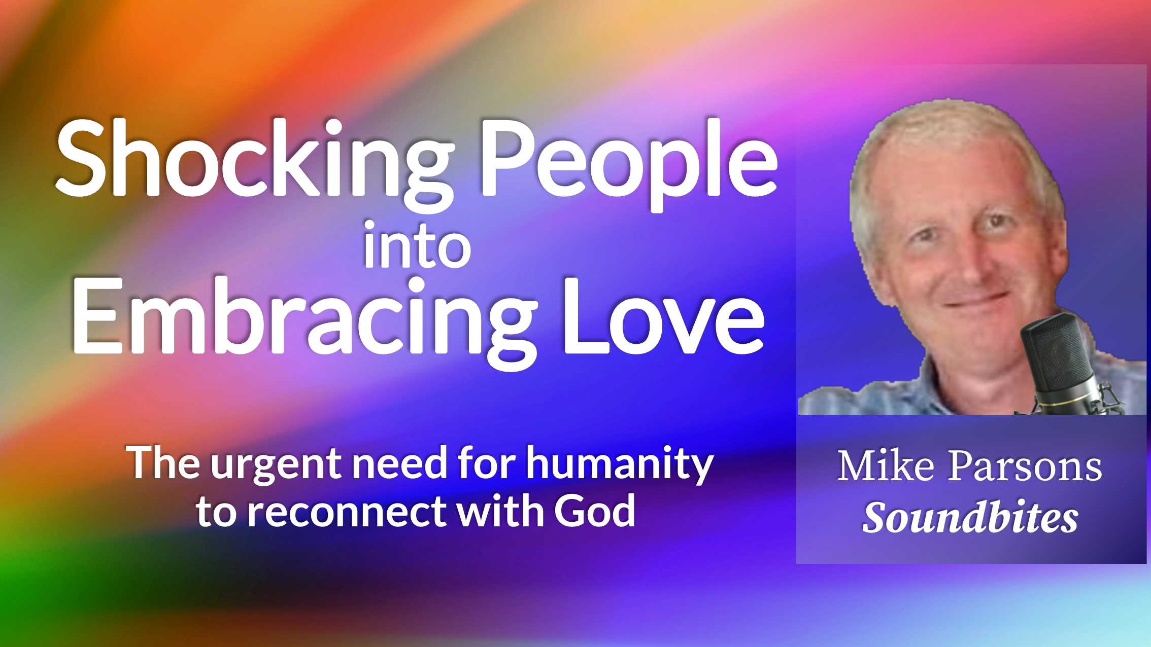 292 Is God Shocking People into Embracing Love? – Sons of Issachar